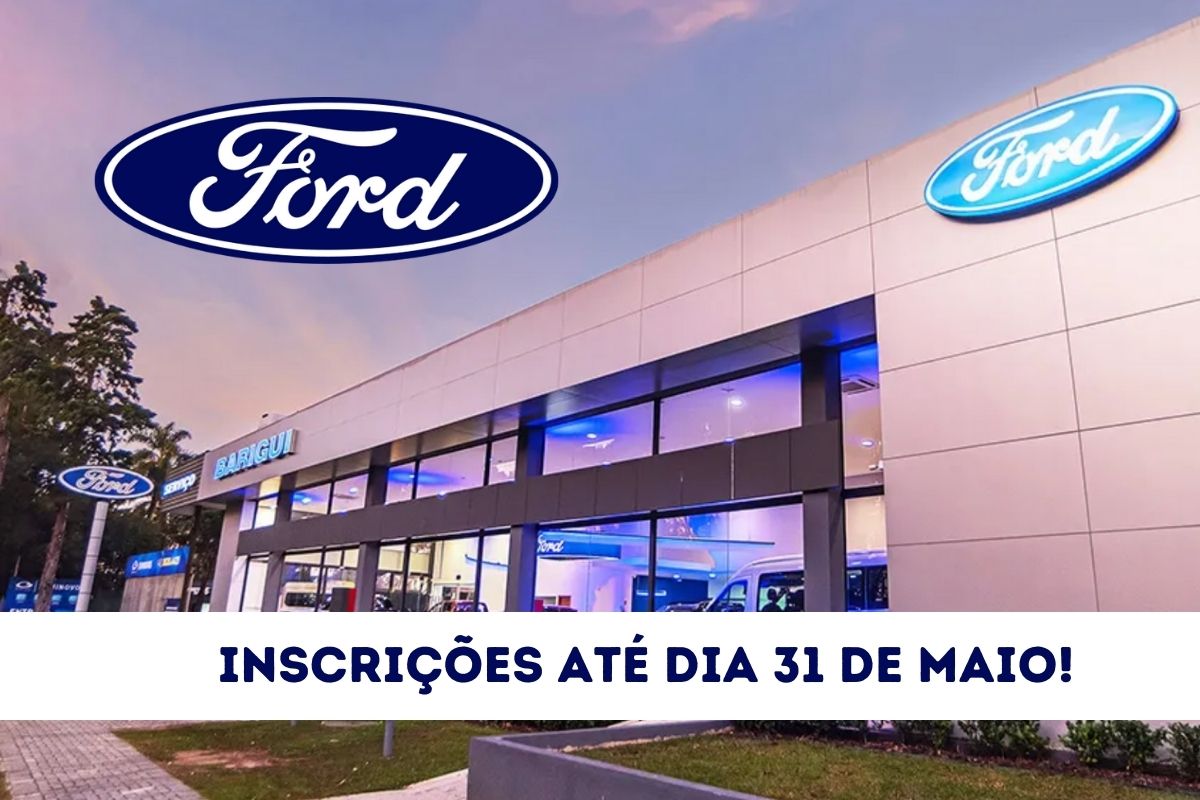 Ford abre inscrições para NOVO processo seletivo: são 45 vagas para ...